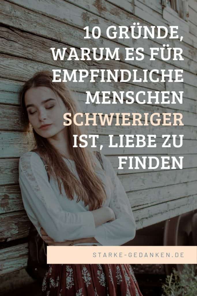 10 Gründe, warum es für empfindliche Menschen schwieriger ist, Liebe zu finden