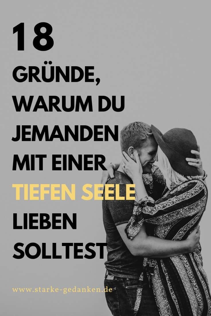18 Gründe, warum du jemanden mit einer tiefen Seele lieben solltest