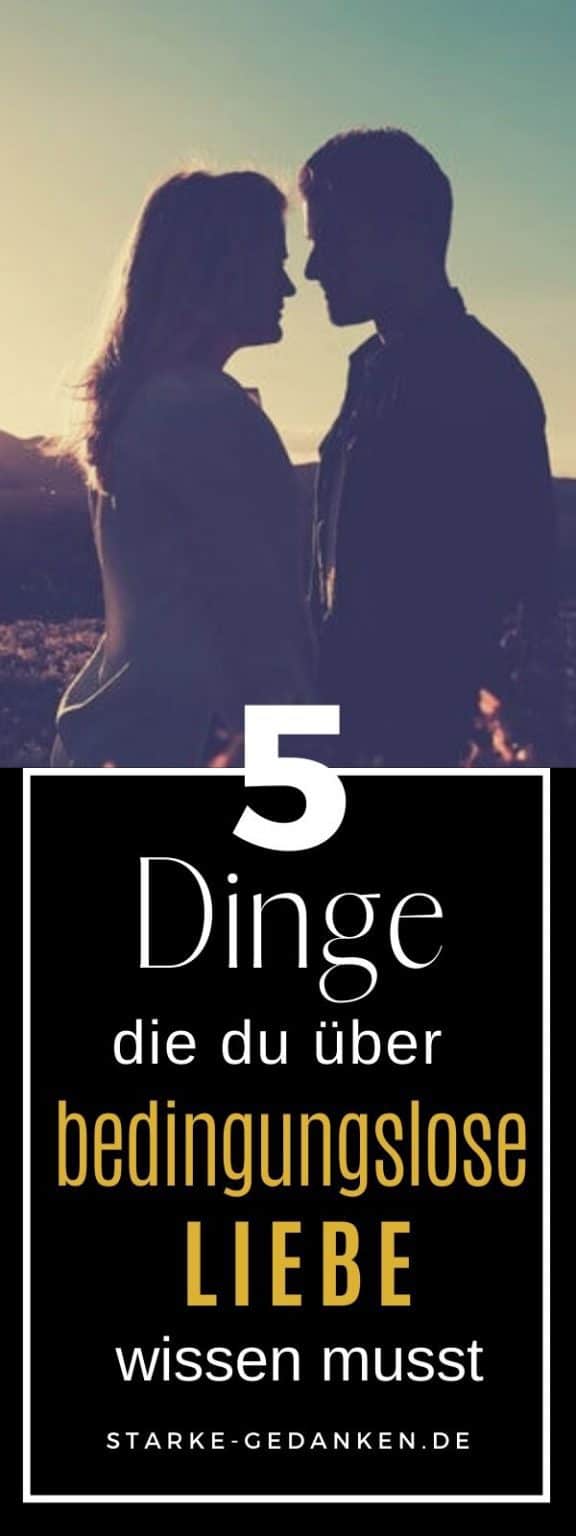 5 Dinge, die du über bedingungslose Liebe wissen musst