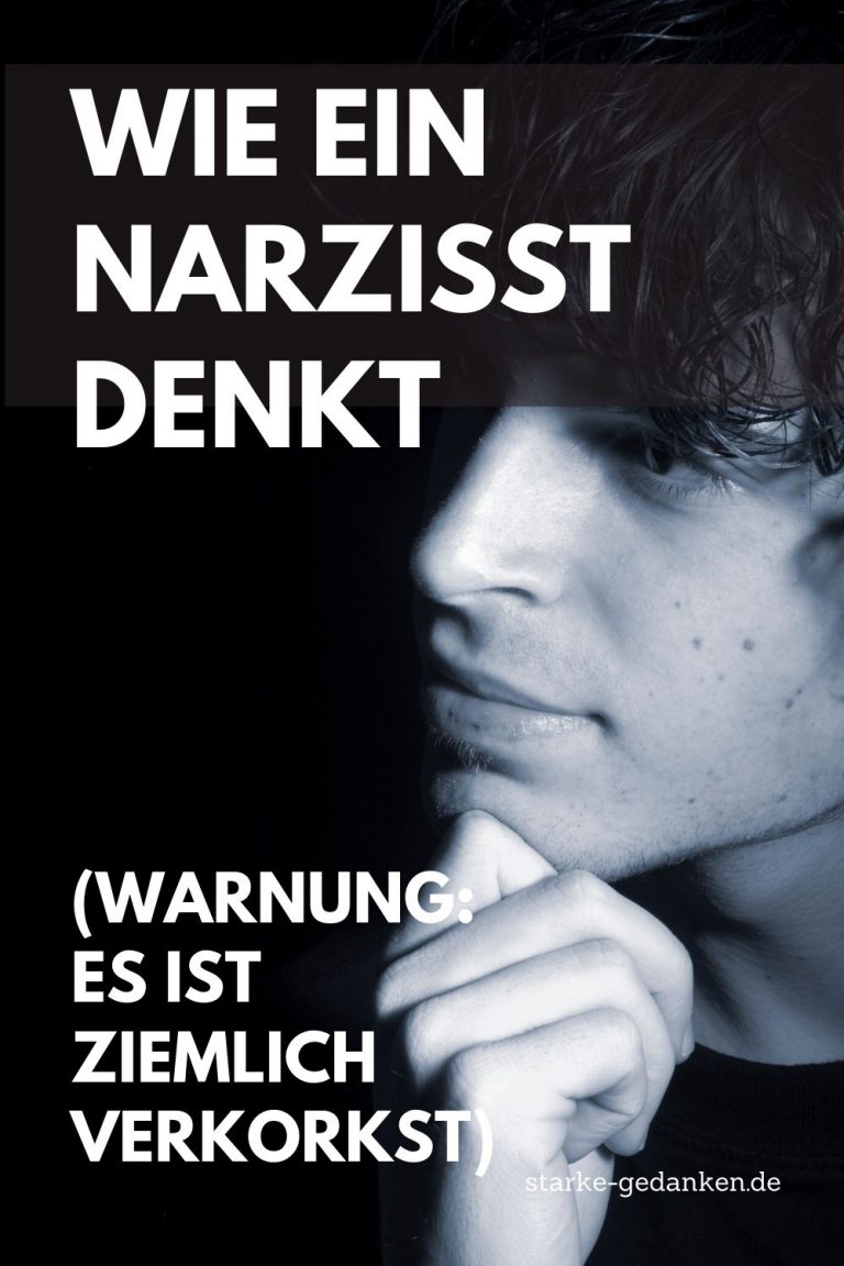 Wie ein Narzisst denkt (Warnung: Es ist ziemlich verkorkst)