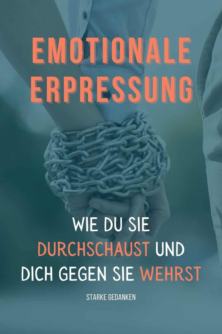 Emotionale Erpressung: Wie du sie durchschaust und damit umgehst