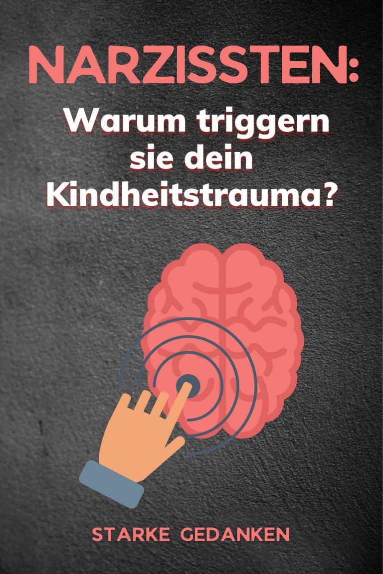Narzissten: Warum triggern sie dein Kindheitstrauma?