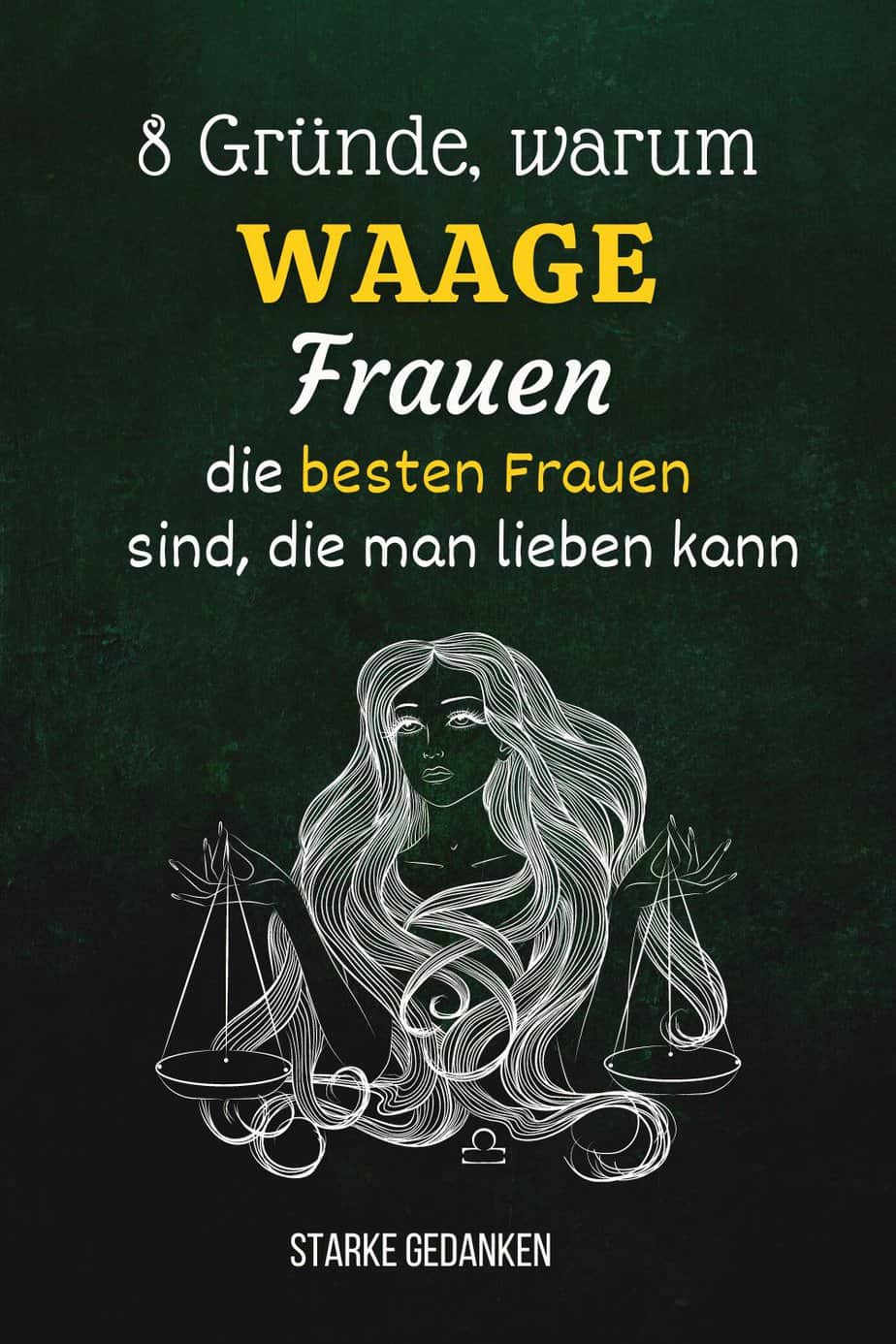 8 Gründe, warum Waage-Frauen die besten Frauen sind, die man lieben kann