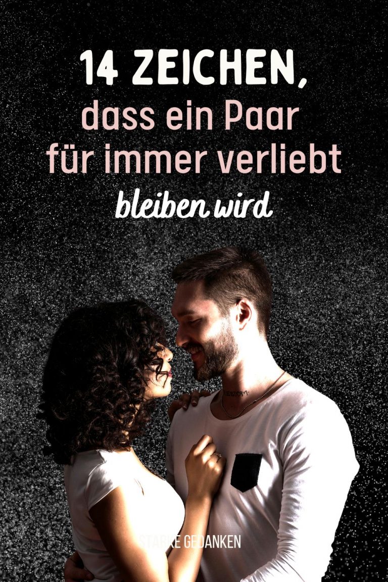 14 Zeichen, dass ein Paar für immer verliebt bleiben wird
