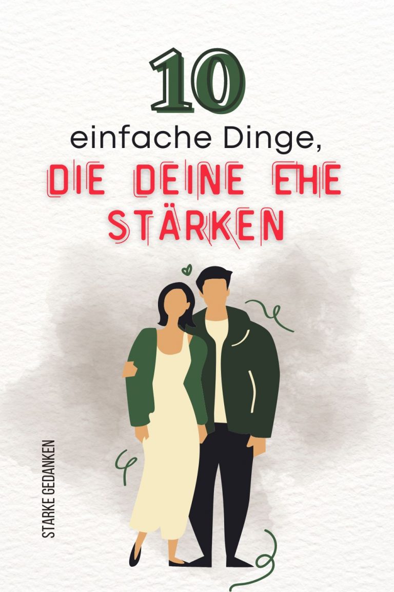 10 einfache Dinge, die deine Ehe stärken