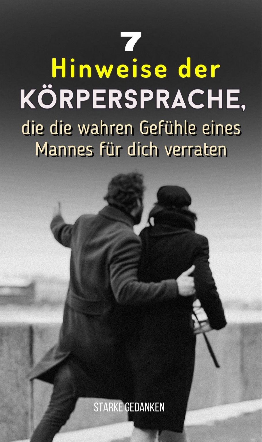 7 Hinweise der Körpersprache, die die wahren Gefühle eines Mannes für ...