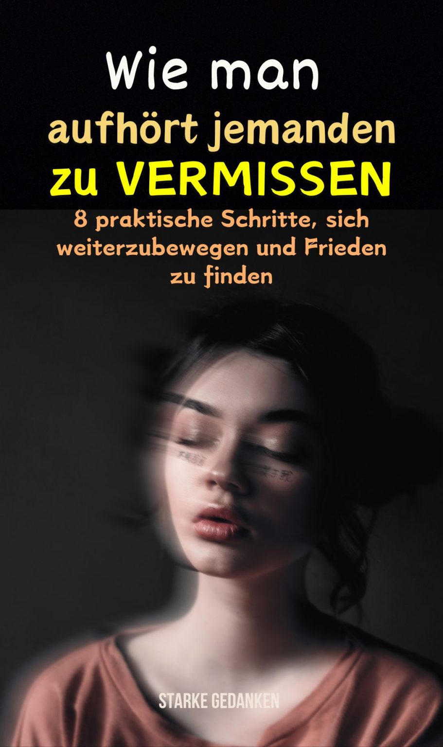 Wie man aufhört, jemanden zu vermissen: 8 praktische Schritte, sich ...